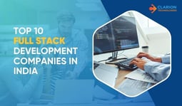 Top Full Stack Development Companies of 2025 | Clarion Tech